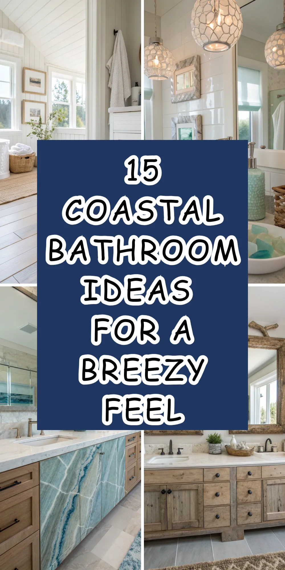 15 Coastal Bathroom Ideas for a Breezy Feel