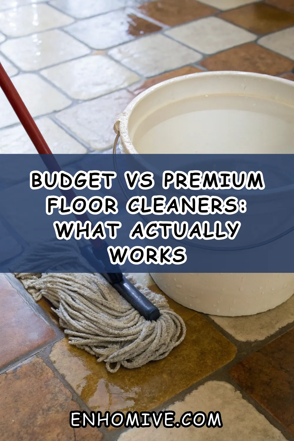 Budget vs Premium Floor Cleaners: What Actually Works